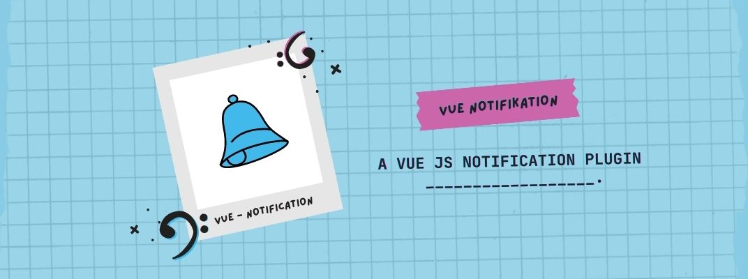Vue-notifikation - An Easy to Use Vue Js Notification Plugin